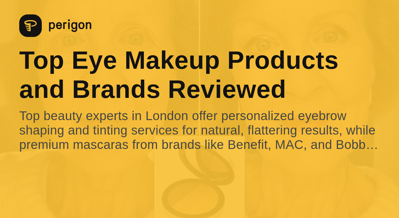 Top Eye Makeup Products and Brands Reviewed | Perigon