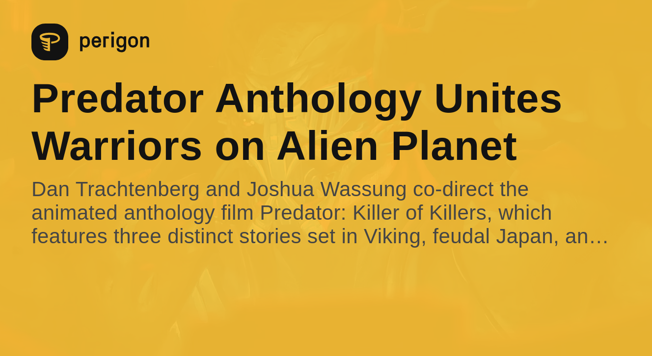 Predator Anthology Unites Warriors on Alien Planet | Perigon