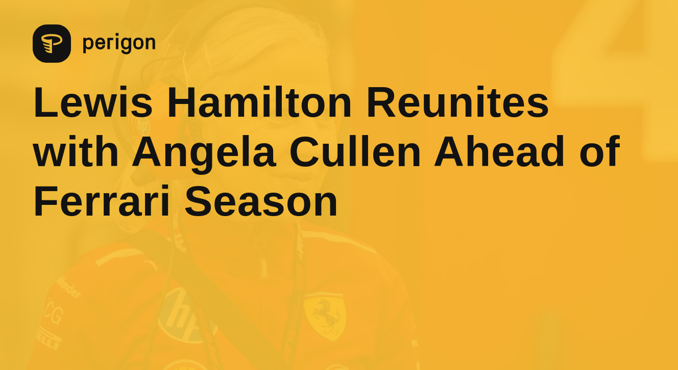 Lewis Hamilton Reunites with Angela Cullen Ahead of Ferrari Season ...