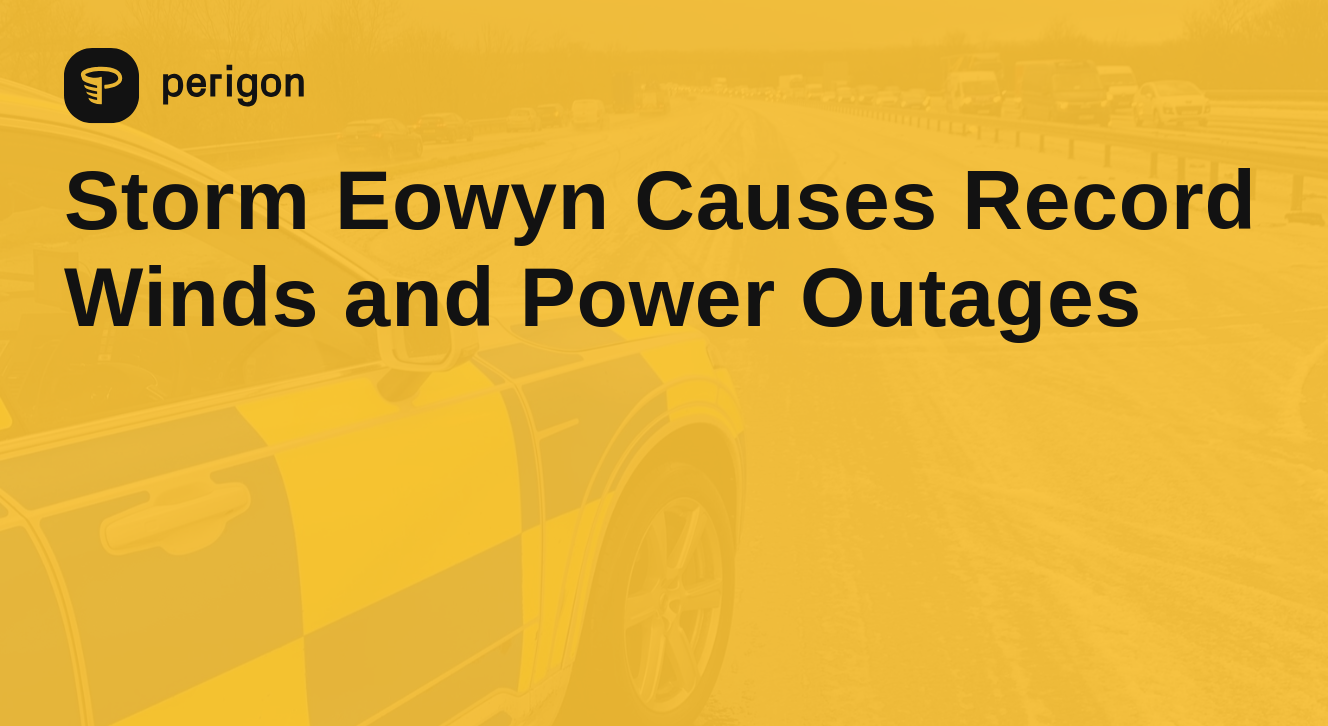 Storm Eowyn Causes Record Winds and Power Outages | Perigon