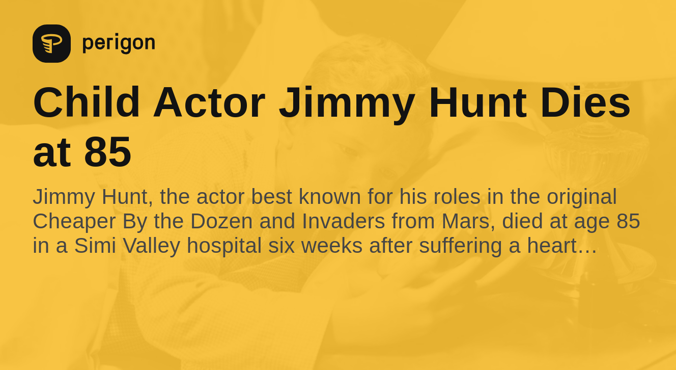 Child Actor Jimmy Hunt Dies at 85 | Perigon