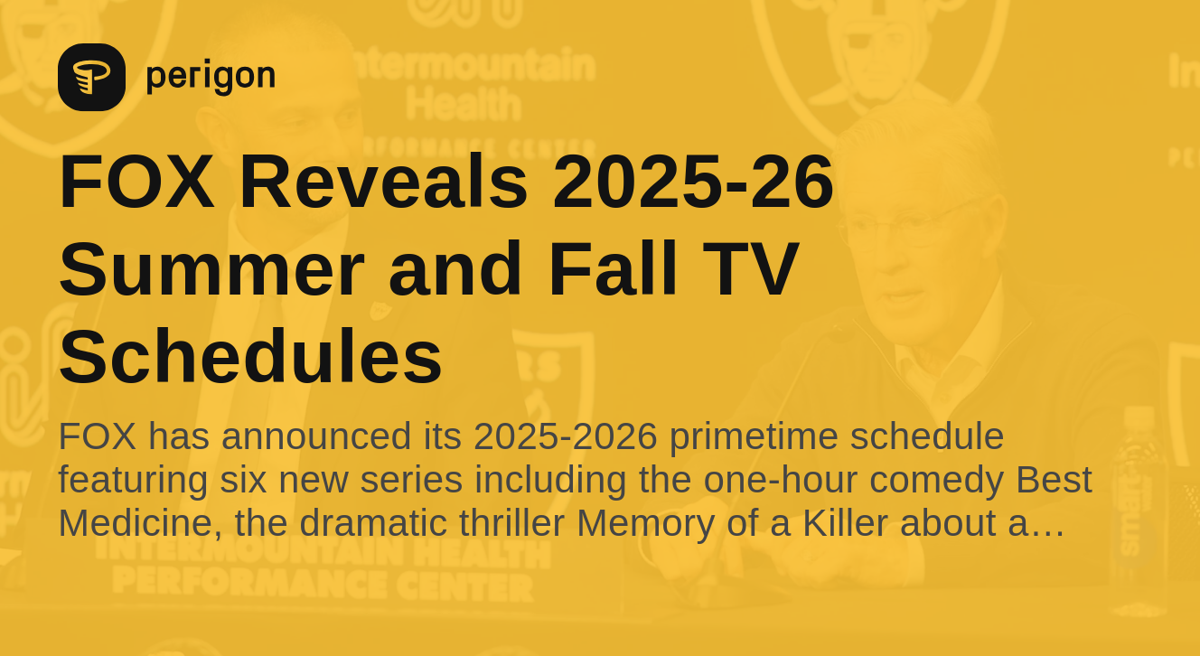 FOX Reveals 2025-26 Summer and Fall TV Schedules | Perigon