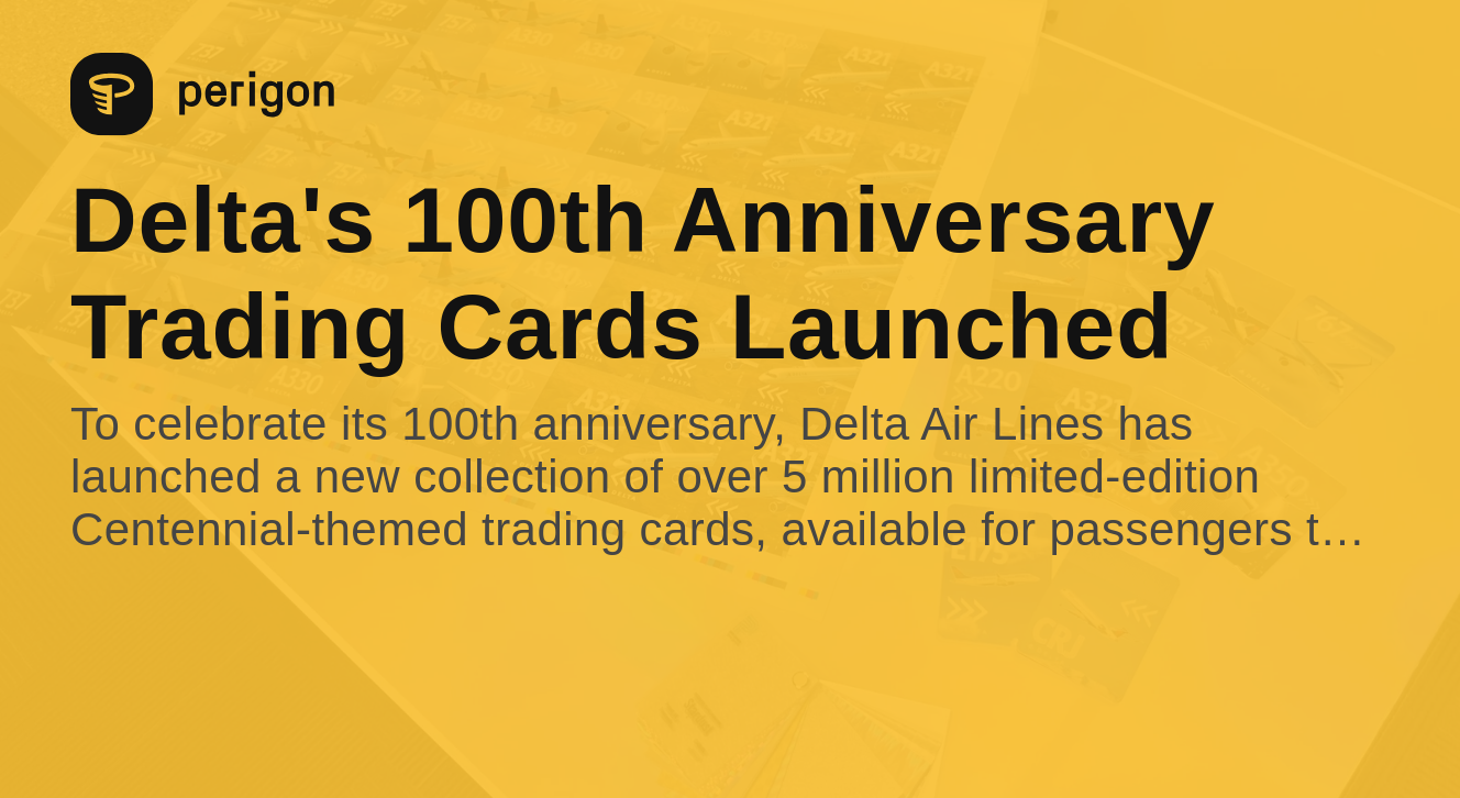 Delta's 100th Anniversary Trading Cards Launched | Perigon