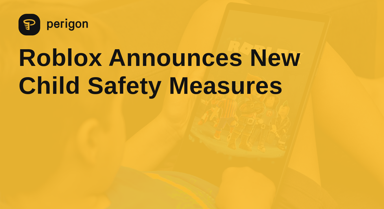 Roblox Announces New Child Safety Measures Perigon