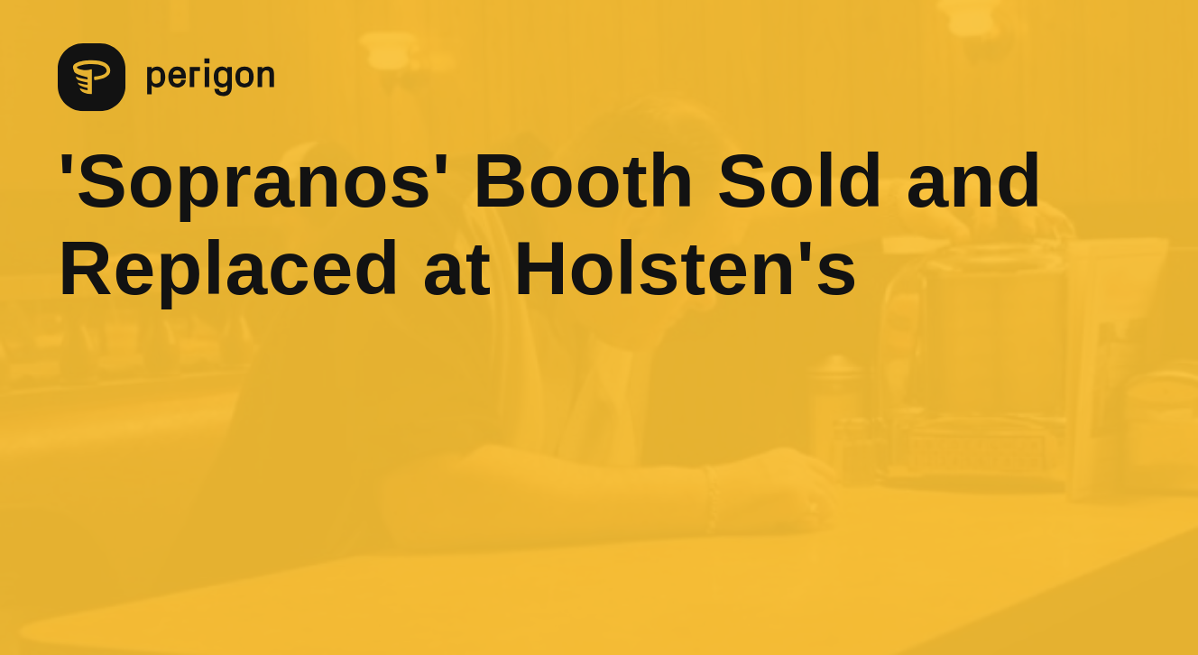 'Sopranos' Booth Sold and Replaced at Holsten's | Perigon