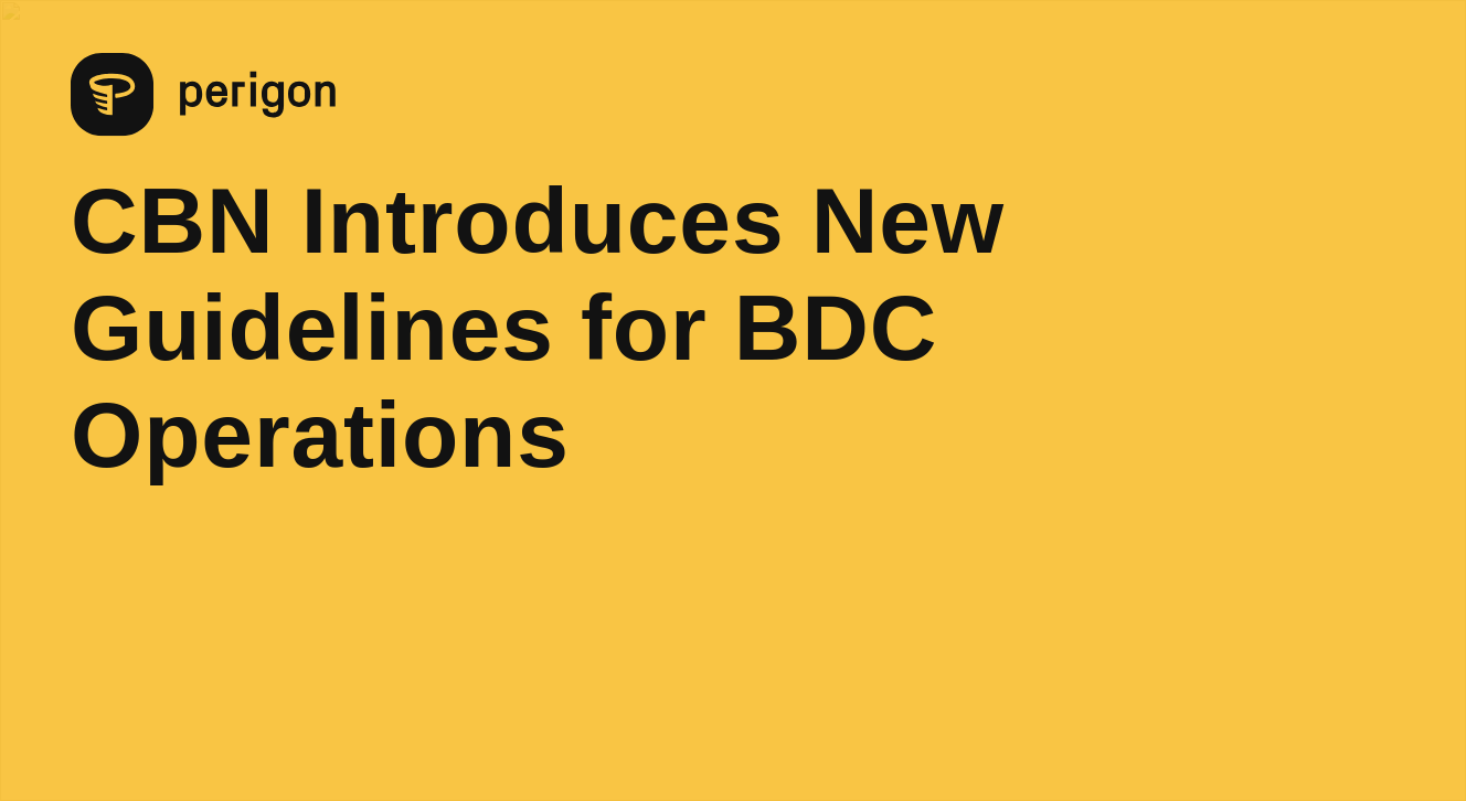 CBN Introduces New Guidelines for BDC Operations | Perigon