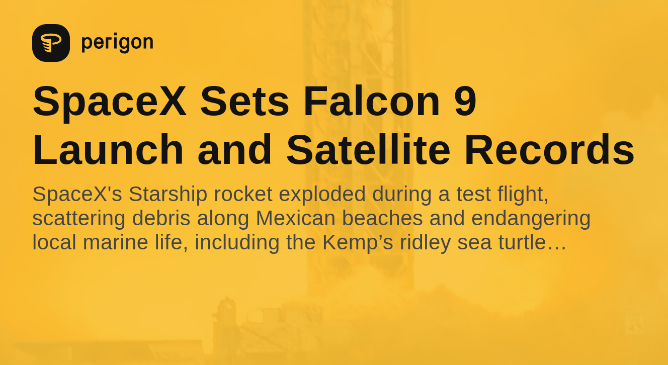 SpaceX Sets Falcon 9 Launch and Satellite Records | Perigon