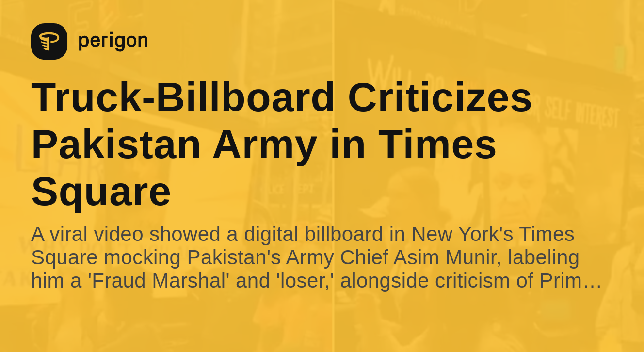Truck-Billboard Criticizes Pakistan Army in Times Square | Perigon