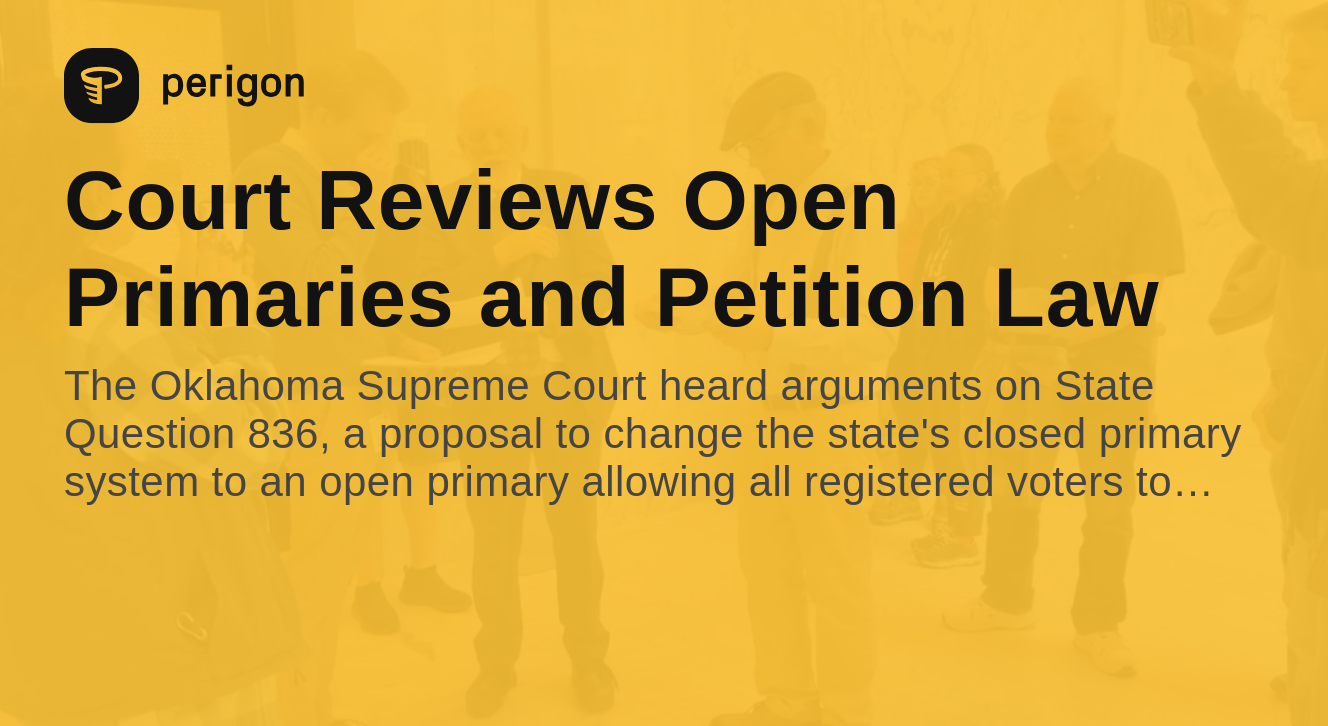Court Reviews Open Primaries and Petition Law | Perigon
