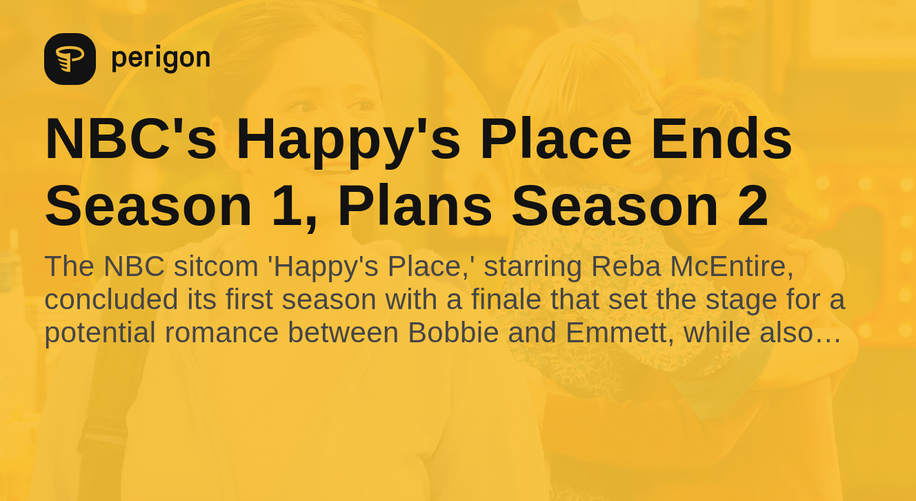 NBC's Happy's Place Ends Season 1, Plans Season 2 | Perigon