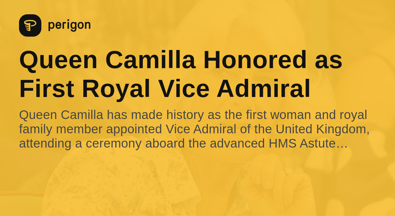 Queen Camilla Honored as First Royal Vice Admiral | Perigon