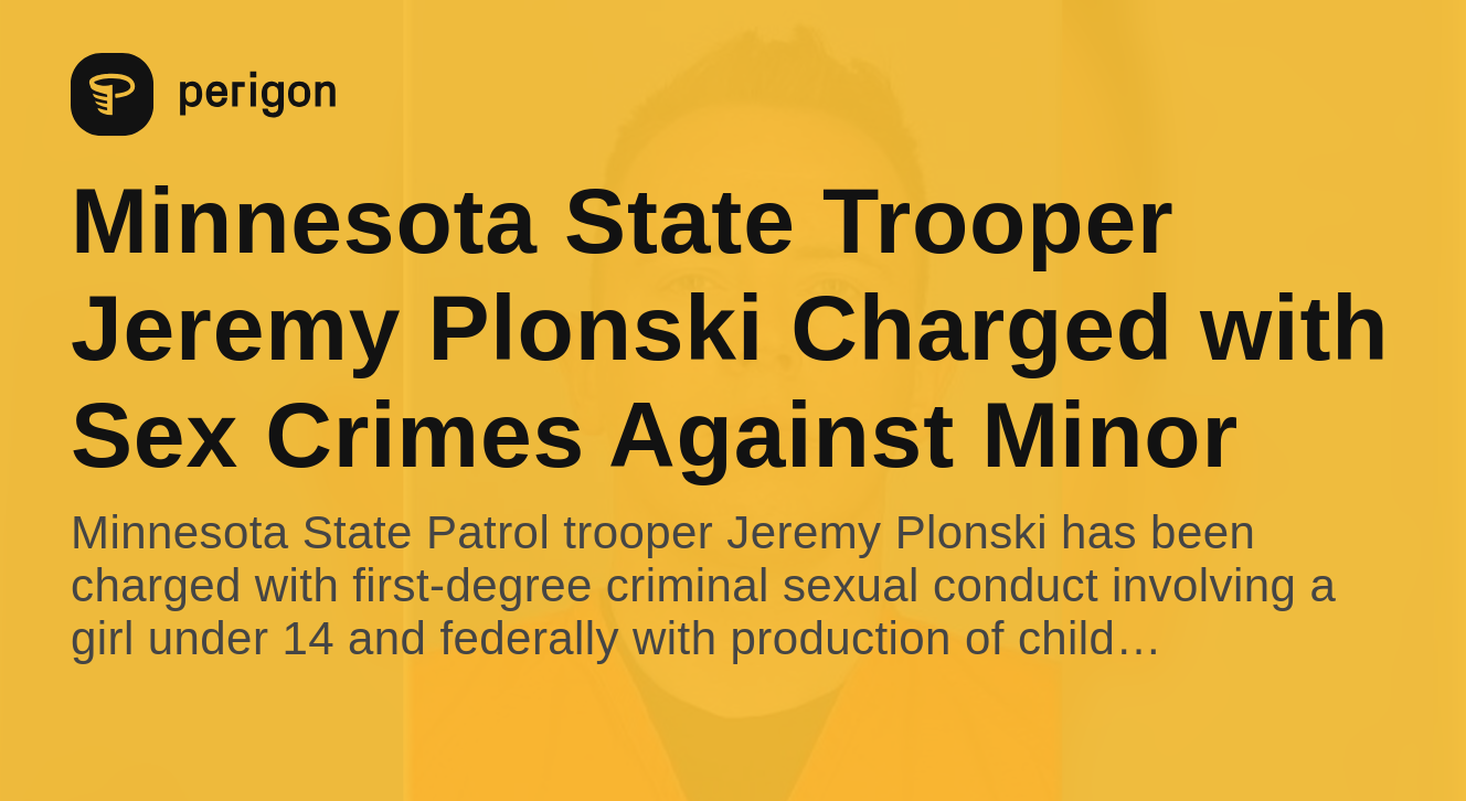 Minnesota State Trooper Jeremy Plonski Charged with Sex Crimes Against ...