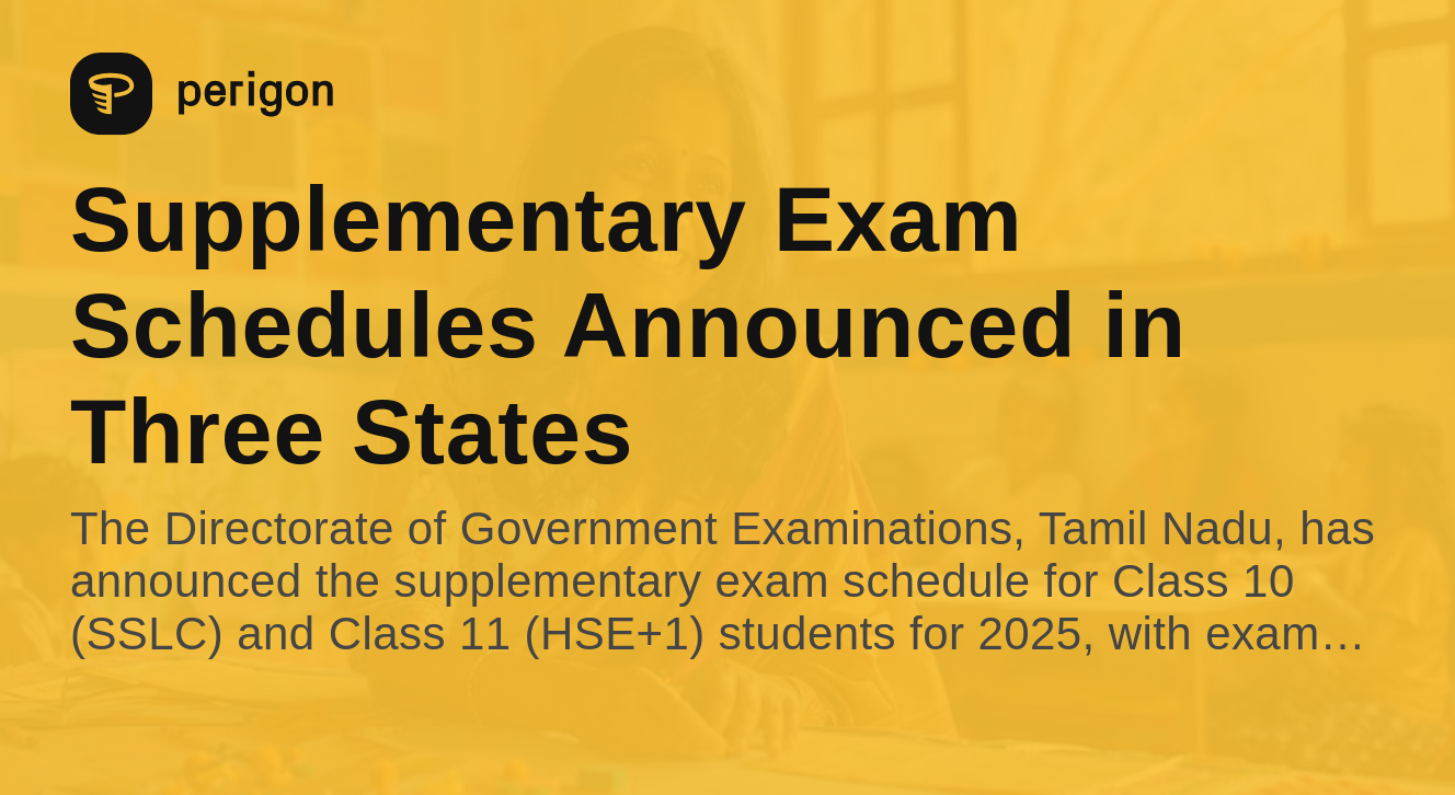 Supplementary Exam Schedules Announced in Three States | Perigon