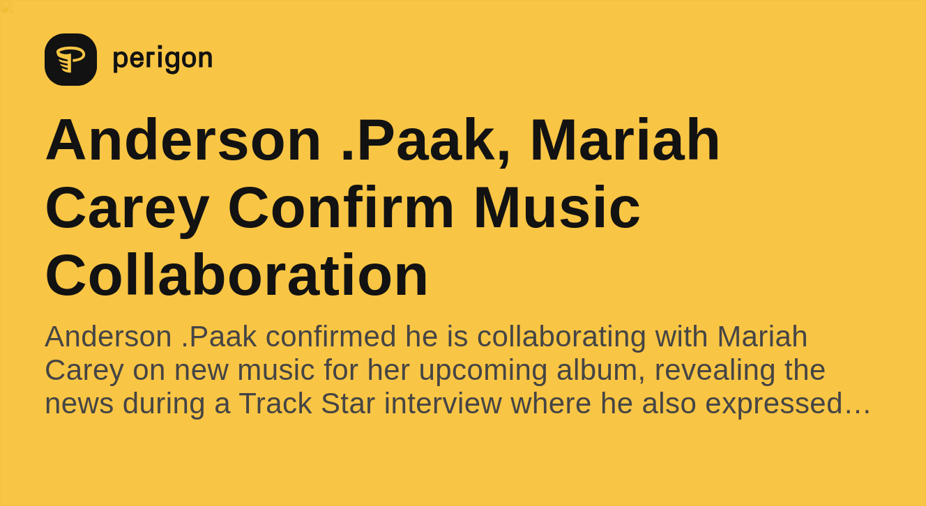 Anderson .Paak, Mariah Carey Confirm Music Collaboration | Perigon