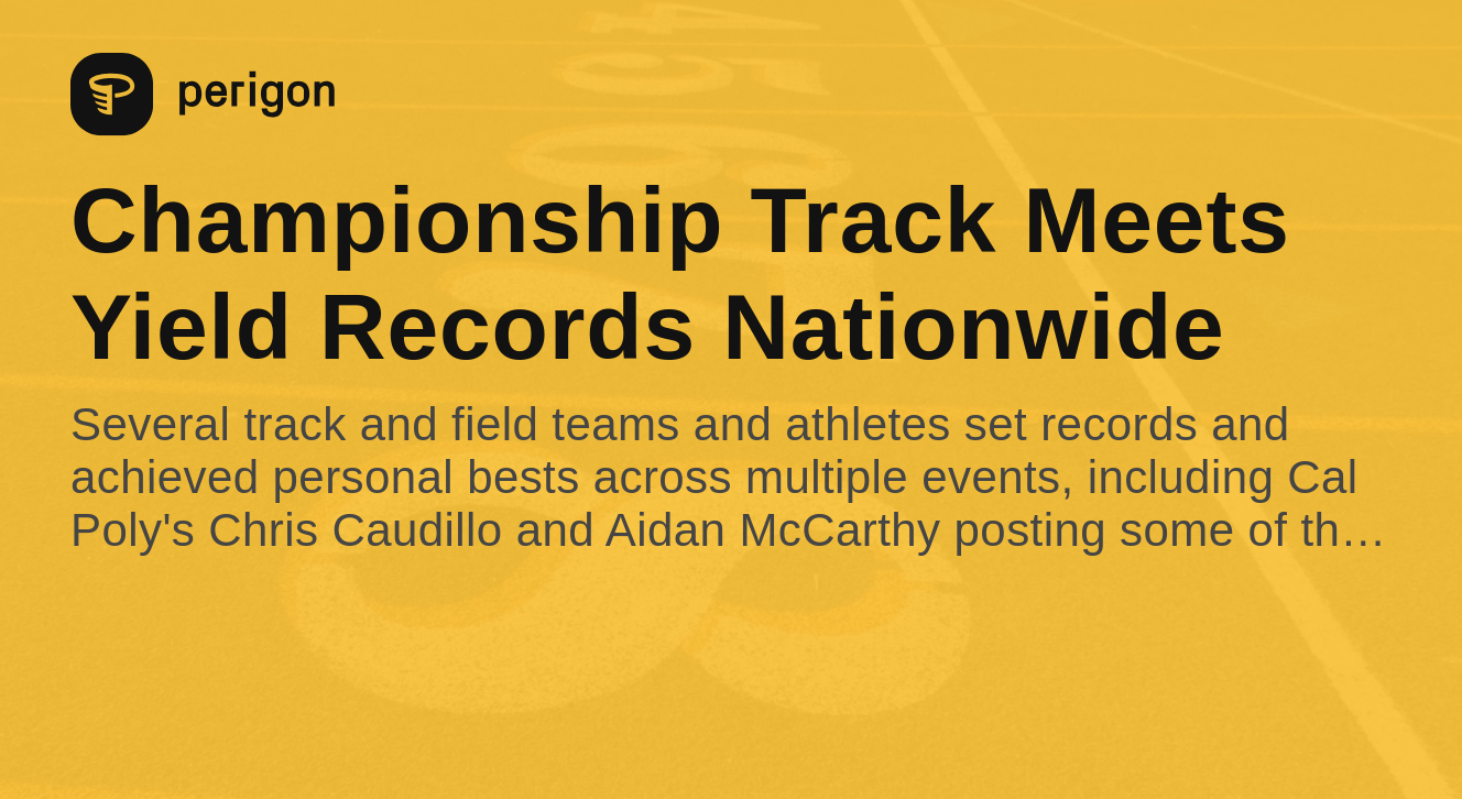 Championship Track Meets Yield Records Nationwide | Perigon