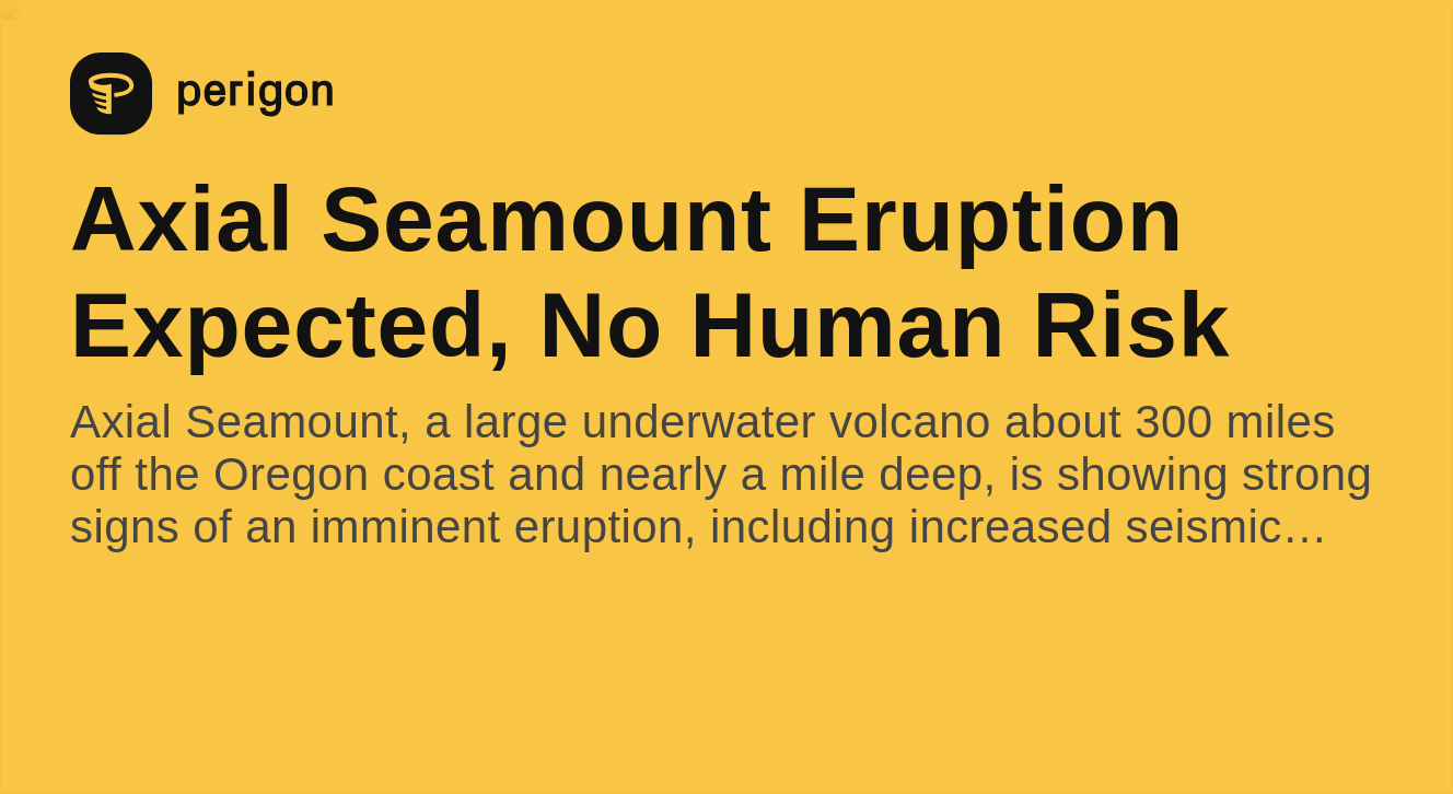 Axial Seamount Eruption Expected, No Human Risk | Perigon