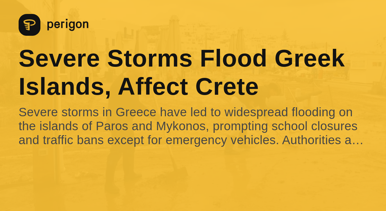 Severe Storms Flood Greek Islands, Affect Crete | Perigon