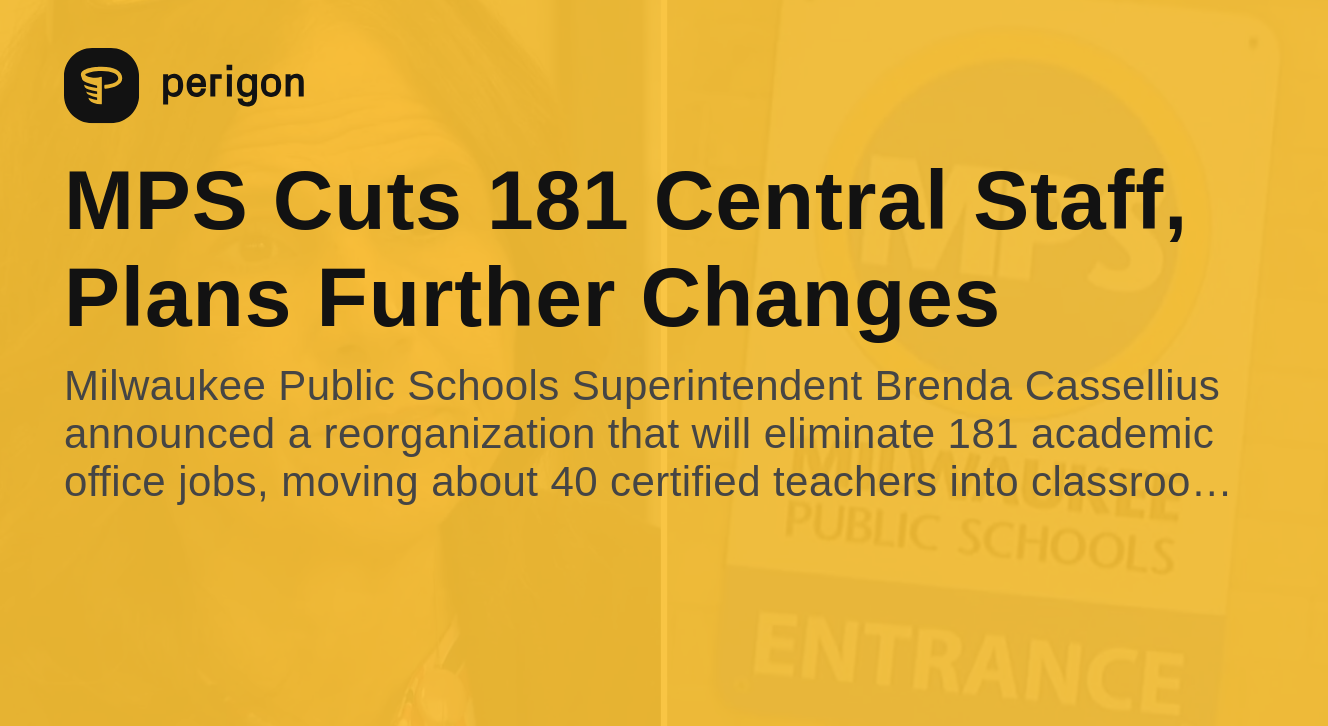 MPS Cuts 181 Central Staff, Plans Further Changes | Perigon