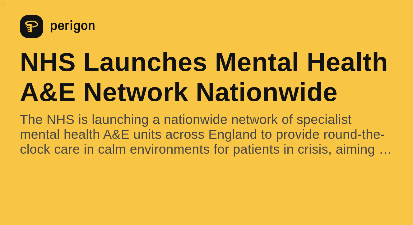NHS Launches Mental Health A&E Network Nationwide | Perigon