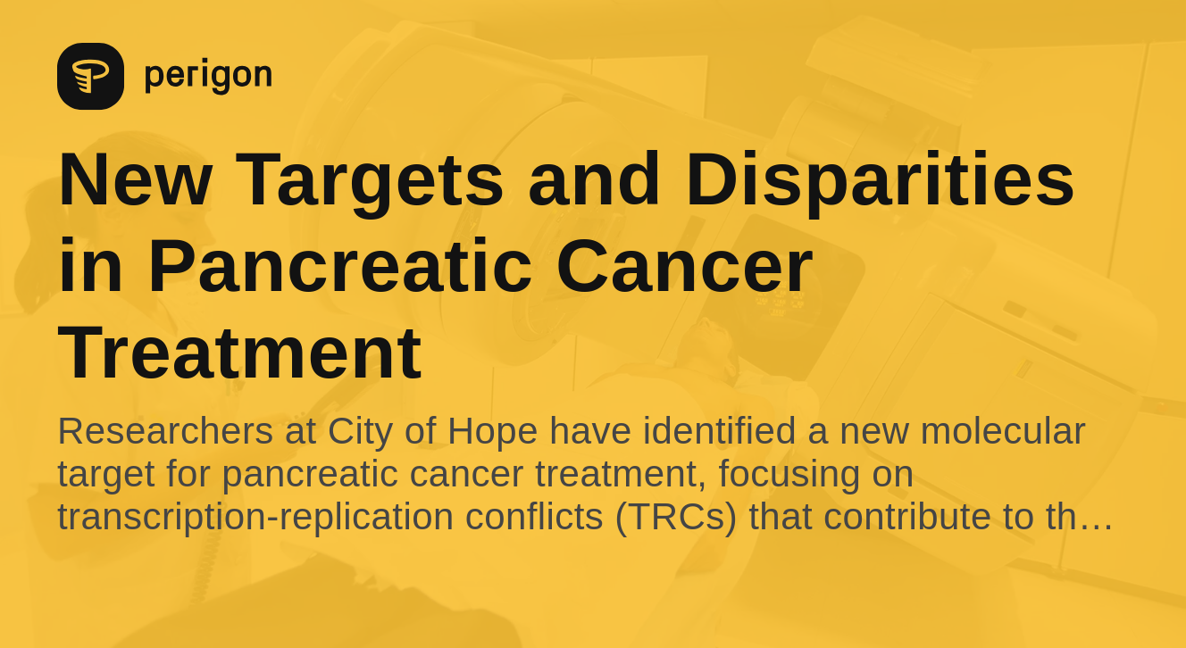 New Targets and Disparities in Pancreatic Cancer Treatment | Perigon