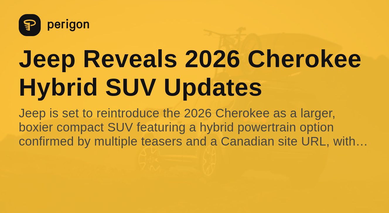 Jeep Reveals 2026 Cherokee Hybrid Suv Updates Perigon
