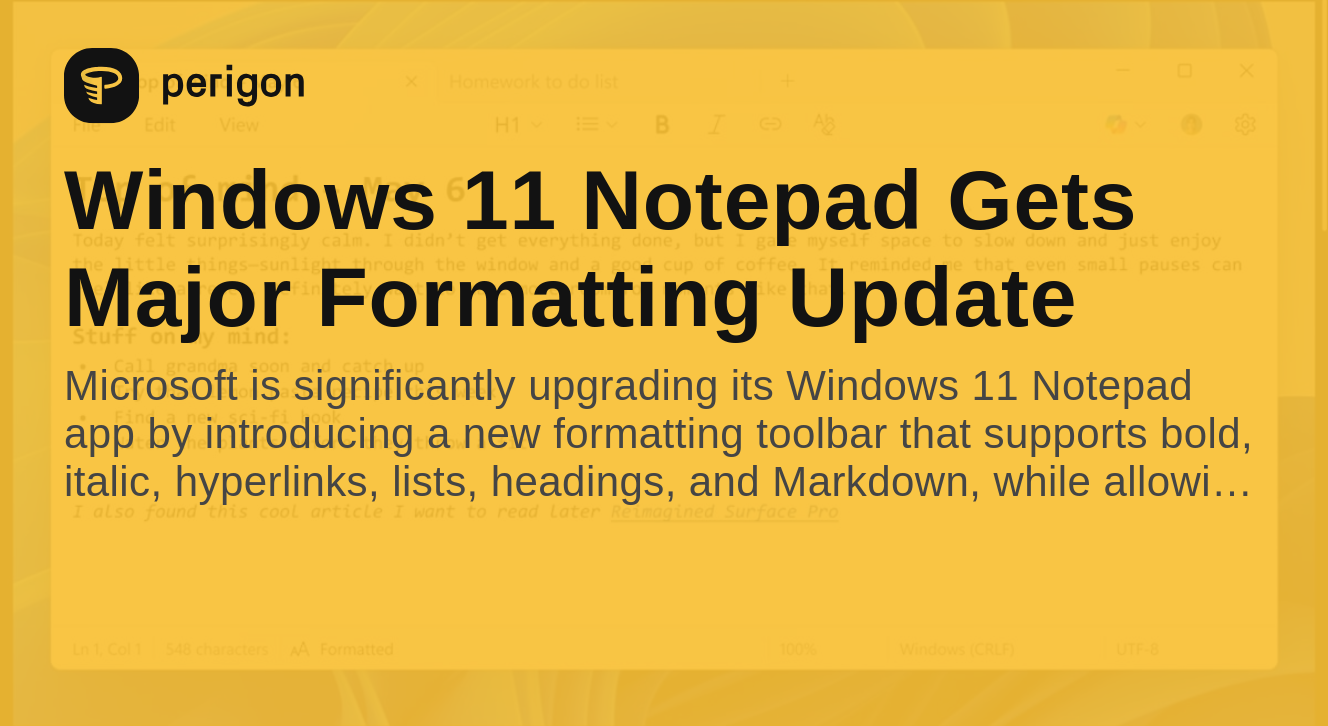 Windows 11 Notepad Gets Major Formatting Update | Perigon