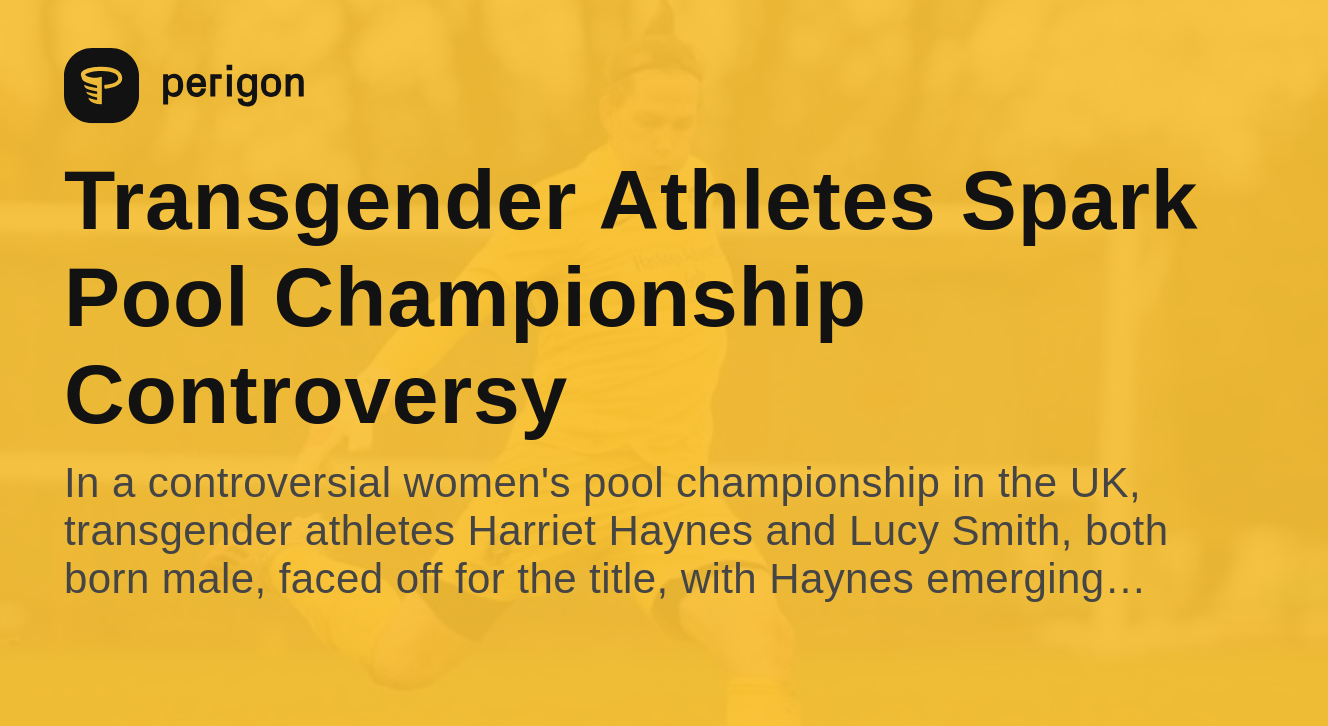 Transgender Athletes Spark Pool Championship Controversy | Perigon