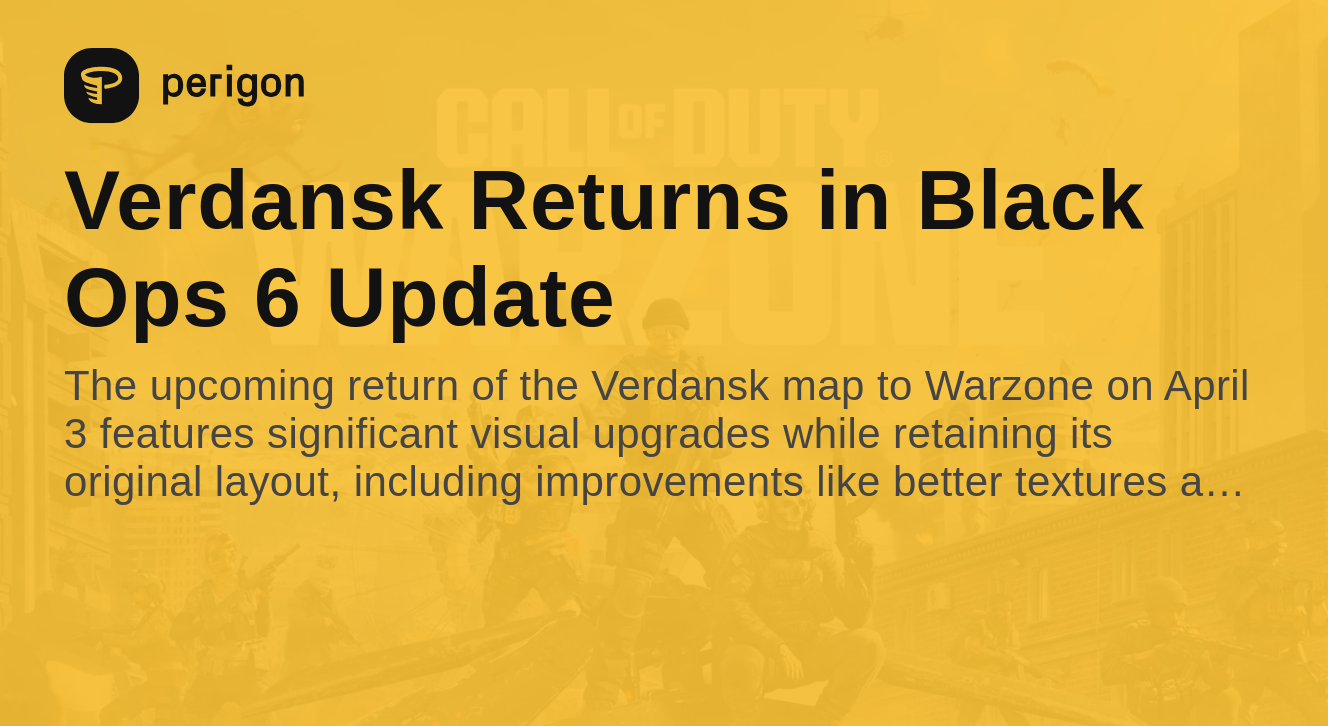 Verdansk Returns in Black Ops 6 Update | Perigon