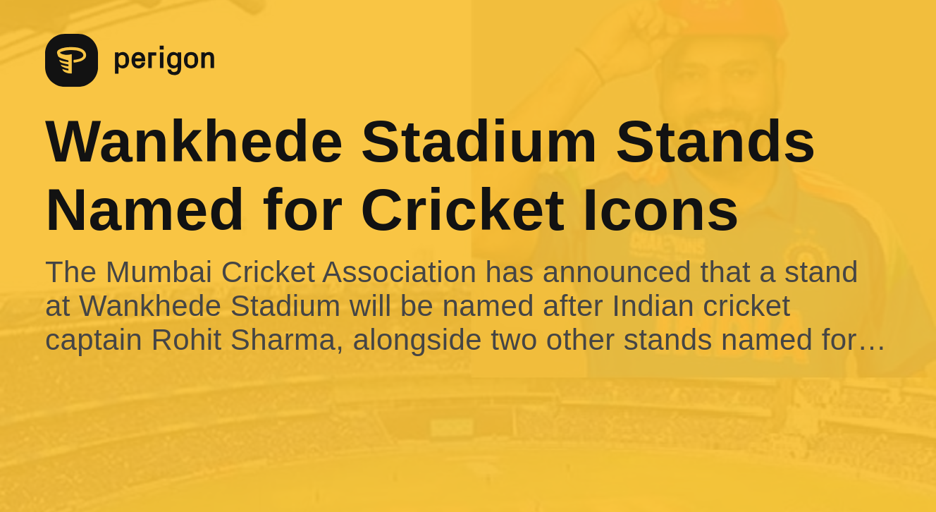 Wankhede Stadium Stands Named for Cricket Icons | Perigon