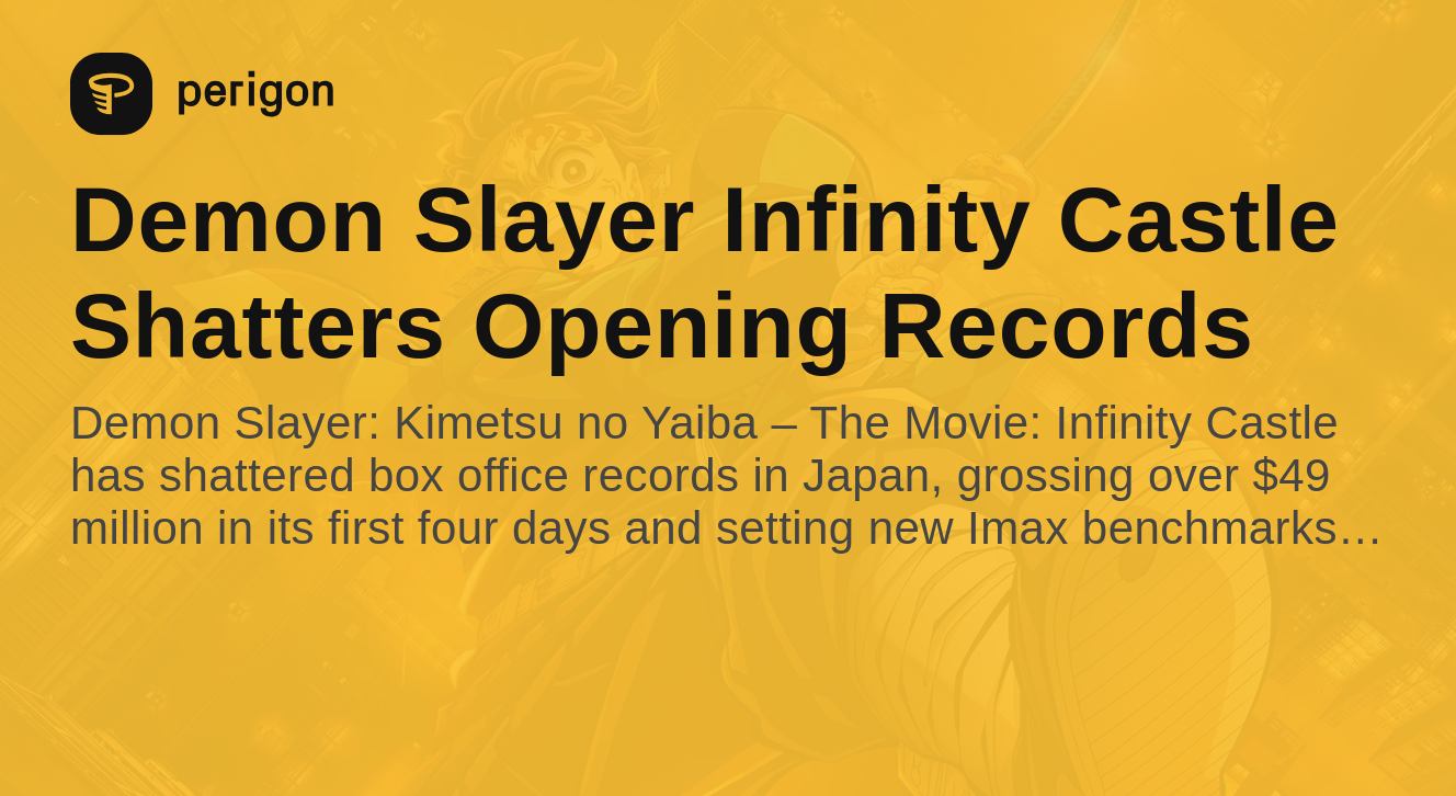Demon Slayer Infinity Castle Shatters Opening Records | Perigon