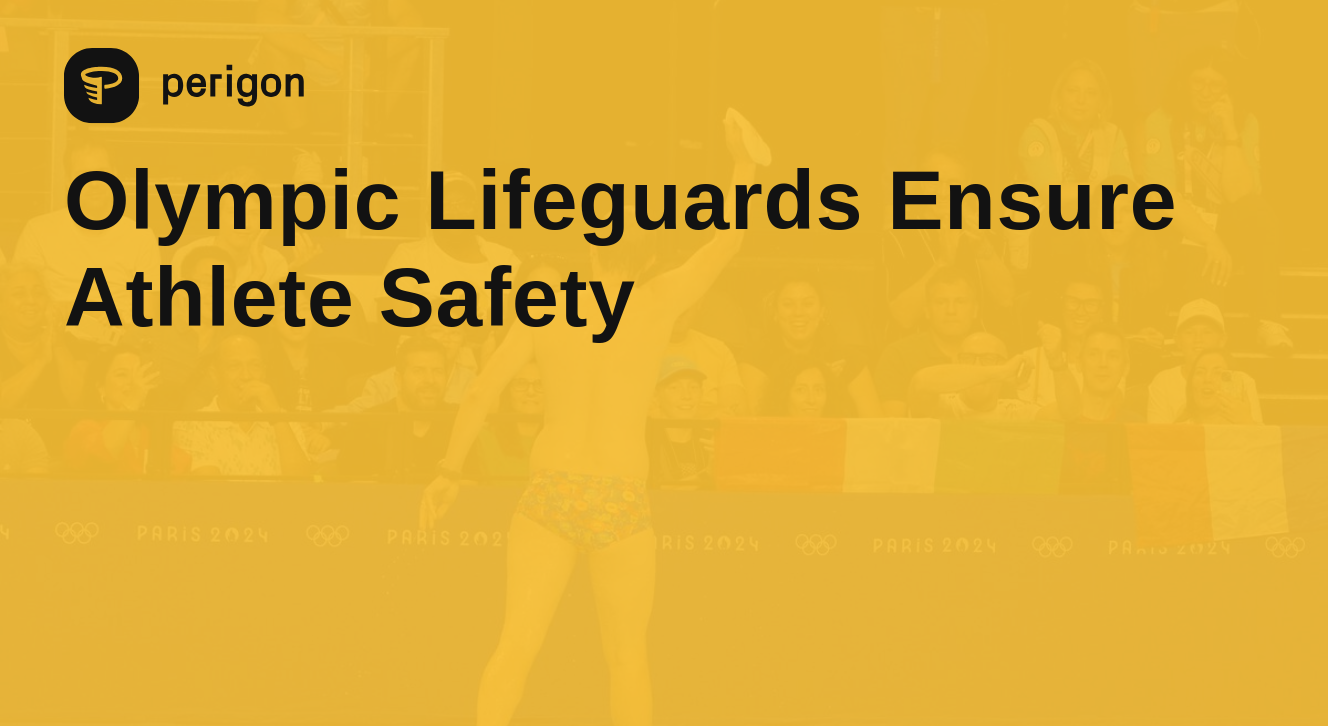 Olympic Lifeguards Ensure Athlete Safety | Perigon