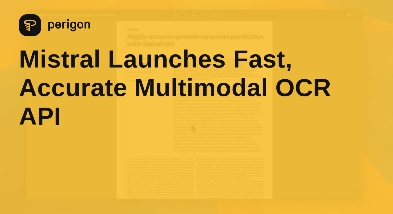 Mistral Launches Fast, Accurate Multimodal OCR API | Perigon