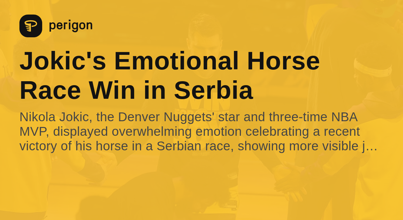 Jokic's Emotional Horse Race Win in Serbia | Perigon