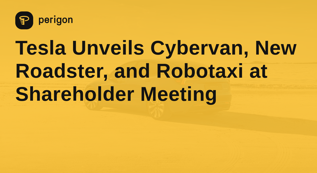 Tesla Unveils Cybervan, New Roadster, and Robotaxi at Shareholder ...
