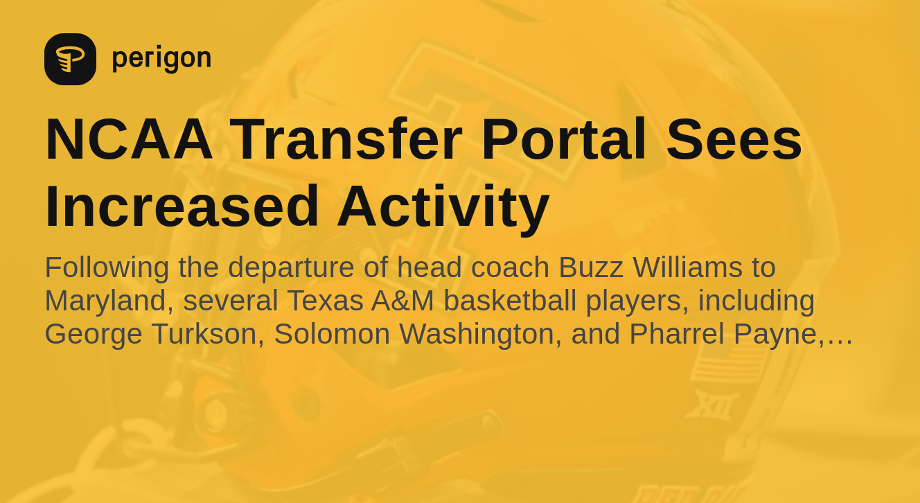 NCAA Transfer Portal Sees Increased Activity | Perigon