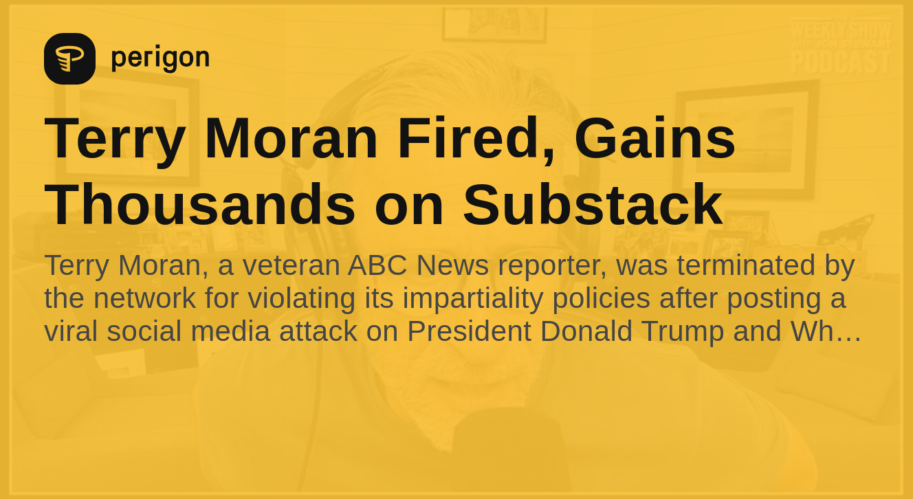 Terry Moran Fired, Gains Thousands on Substack | Perigon