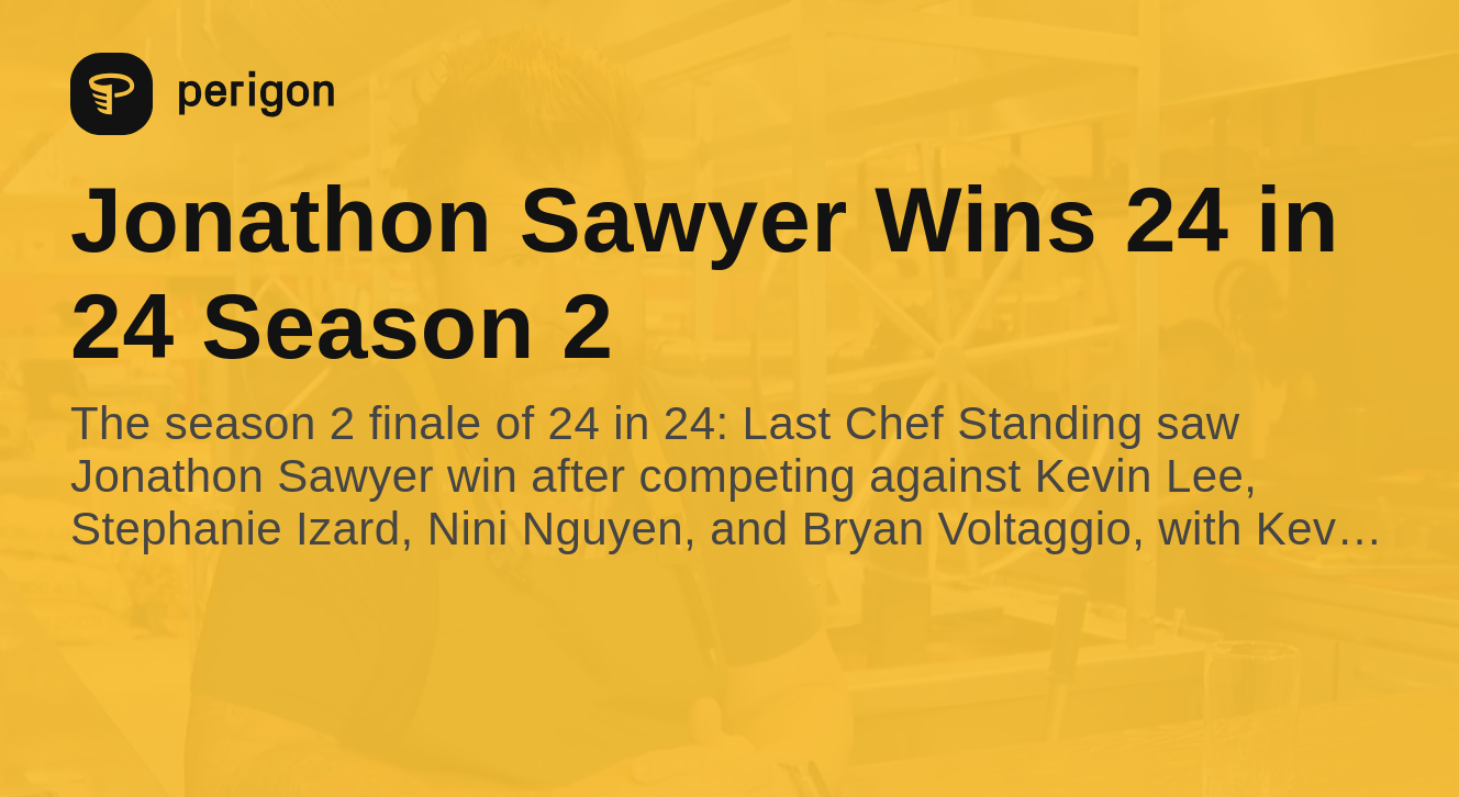 Jonathon Sawyer Wins 24 in 24 Season 2 | Perigon