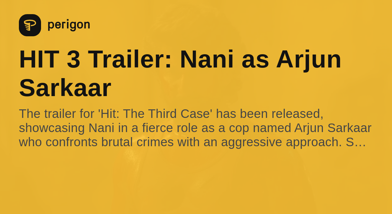 HIT 3 Trailer: Nani as Arjun Sarkaar | Perigon