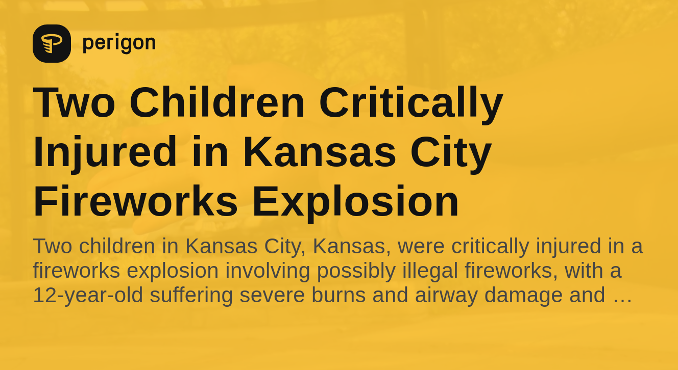 Two Children Critically Injured in Kansas City Fireworks Explosion ...
