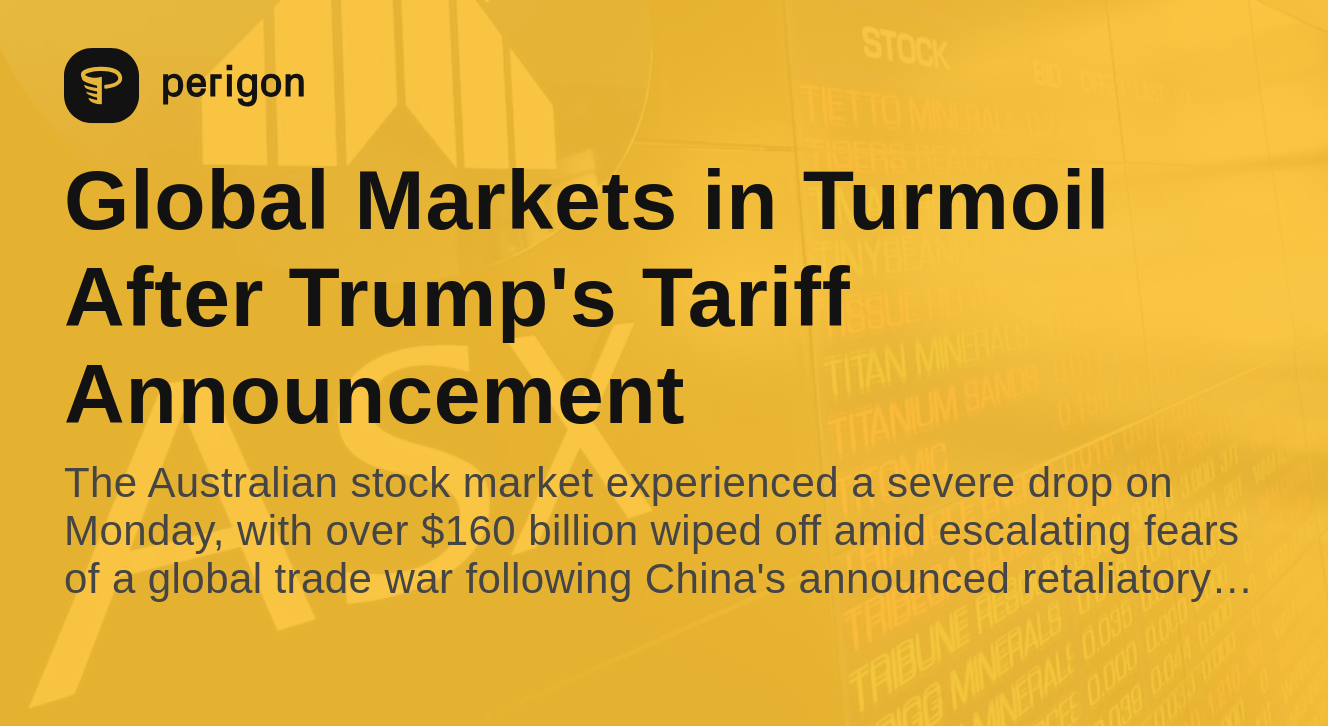 Global Markets in Turmoil After Trump's Tariff Announcement | Perigon