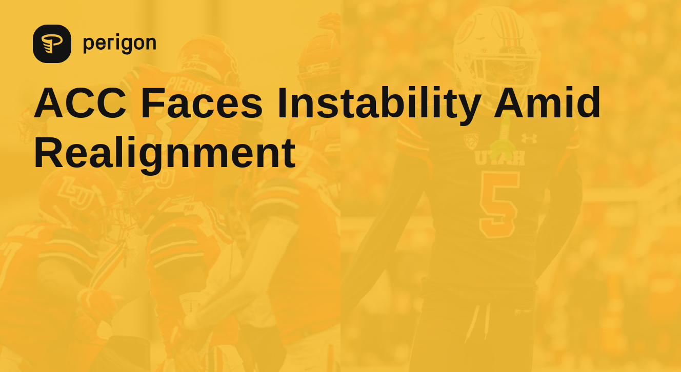 ACC Faces Instability Amid Realignment | Perigon