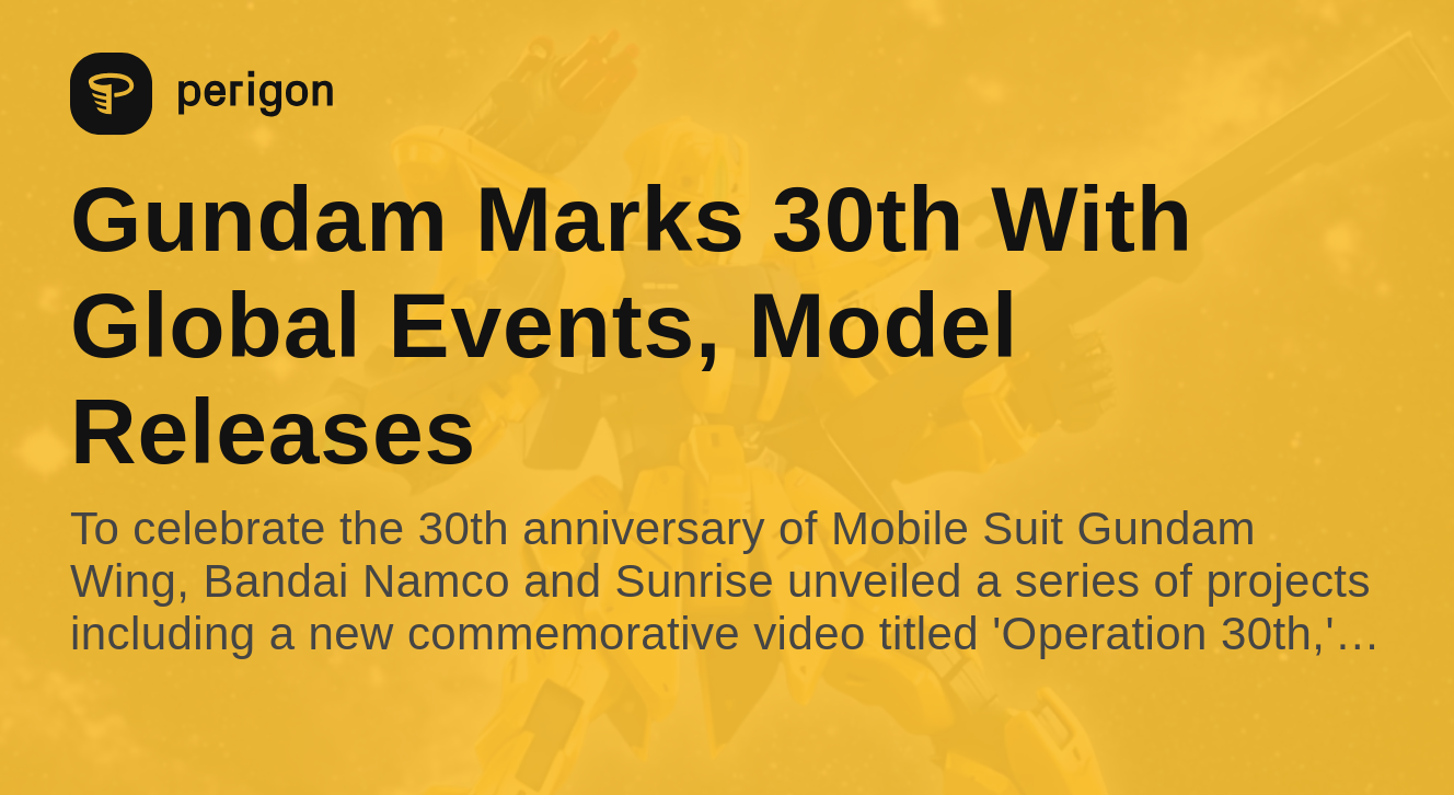 Gundam Marks 30th With Global Events, Model Releases | Perigon
