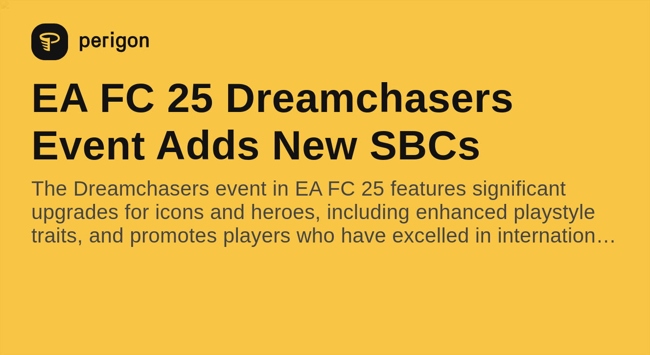 EA FC 25 Dreamchasers Event Adds New SBCs | Perigon