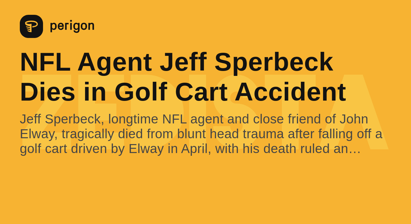 NFL Agent Jeff Sperbeck Dies in Golf Cart Accident | Perigon