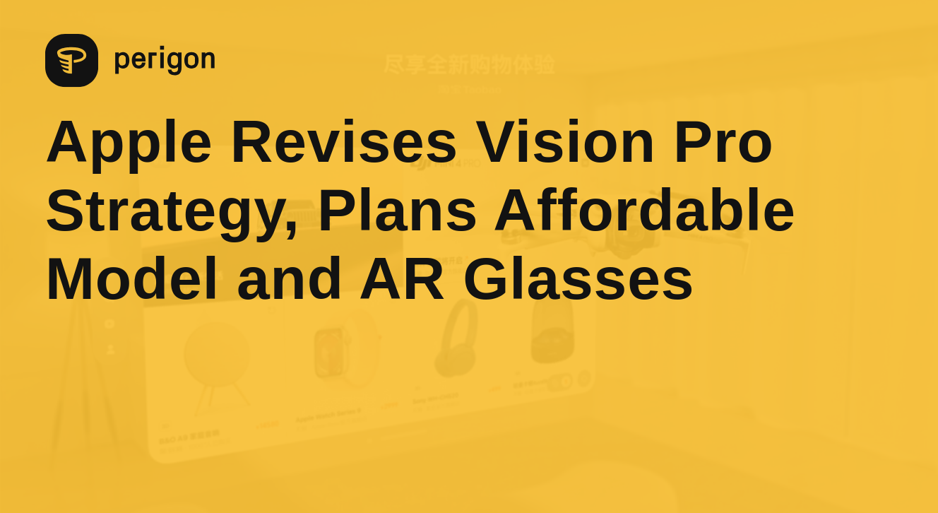 Apple Revises Vision Pro Strategy, Plans Affordable Model and AR ...