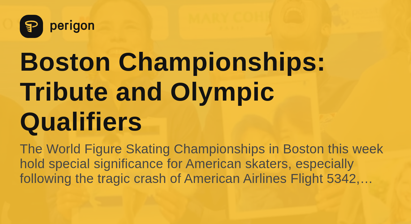 Boston Championships: Tribute and Olympic Qualifiers | Perigon
