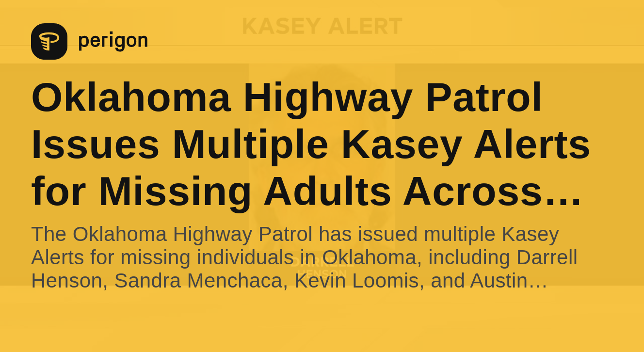 Oklahoma Highway Patrol Issues Multiple Kasey Alerts for Missing Adults ...