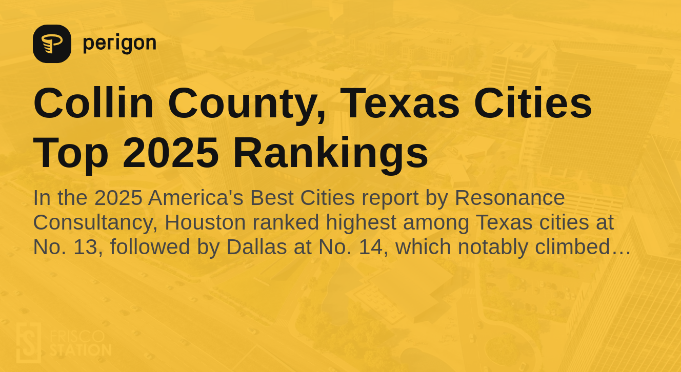 Collin County, Texas Cities Top 2025 Rankings | Perigon