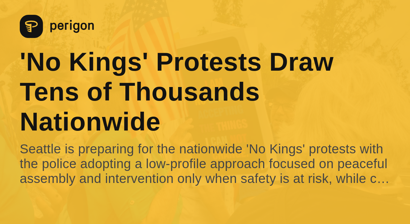 'No Kings' Protests Draw Thousands Across U.S. | Perigon