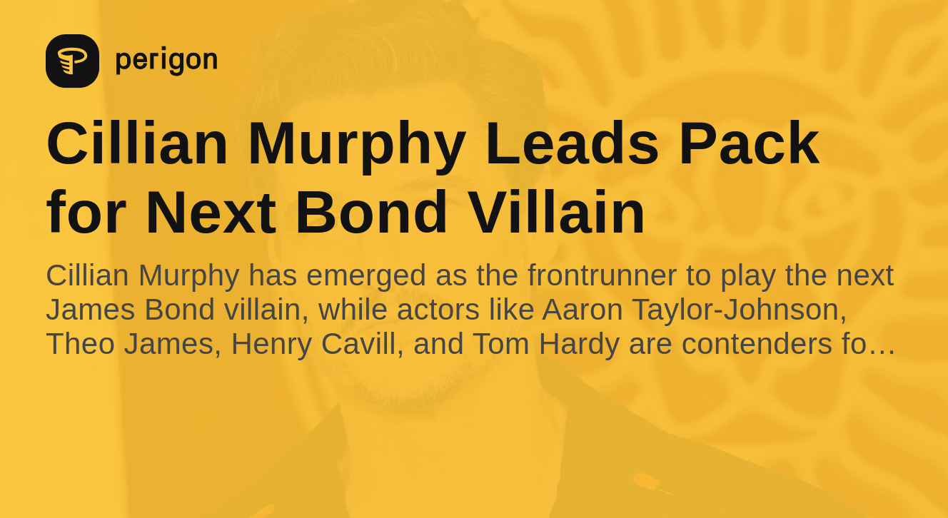 Cillian Murphy Leads Pack for Next Bond Villain | Perigon
